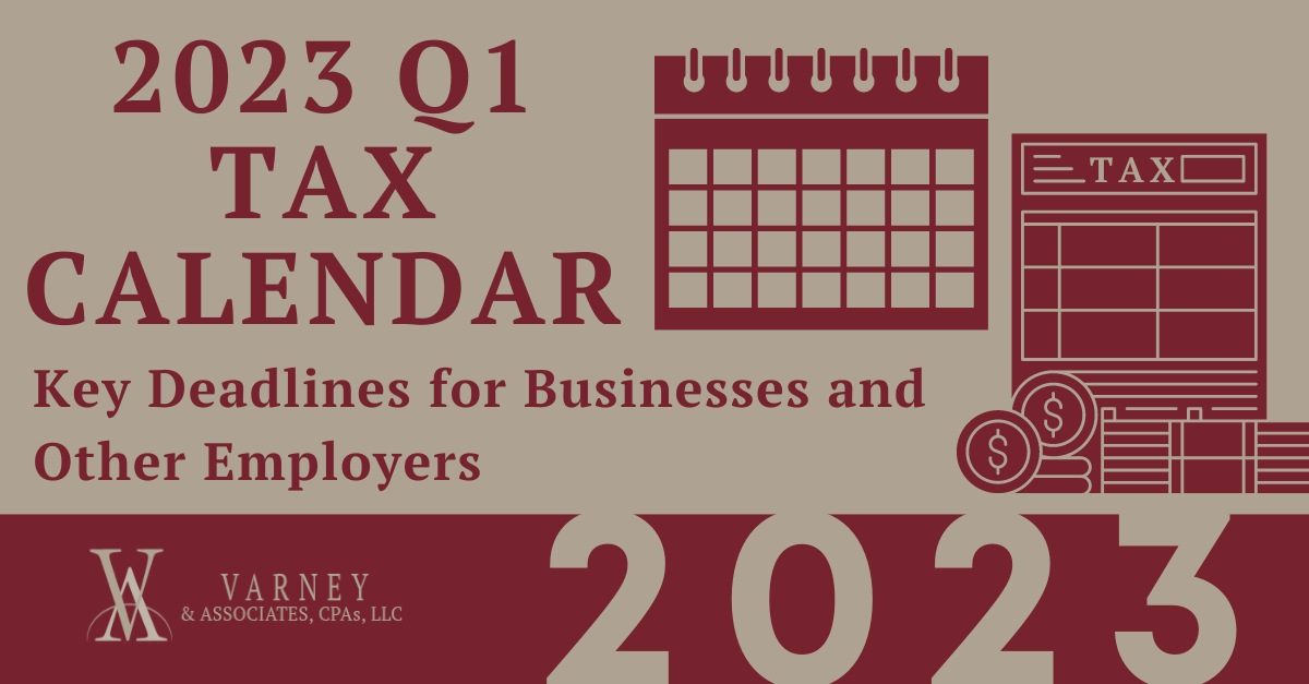 2023 Q1 Tax Calendar: Key Deadlines for Businesses and Other Employers ...
